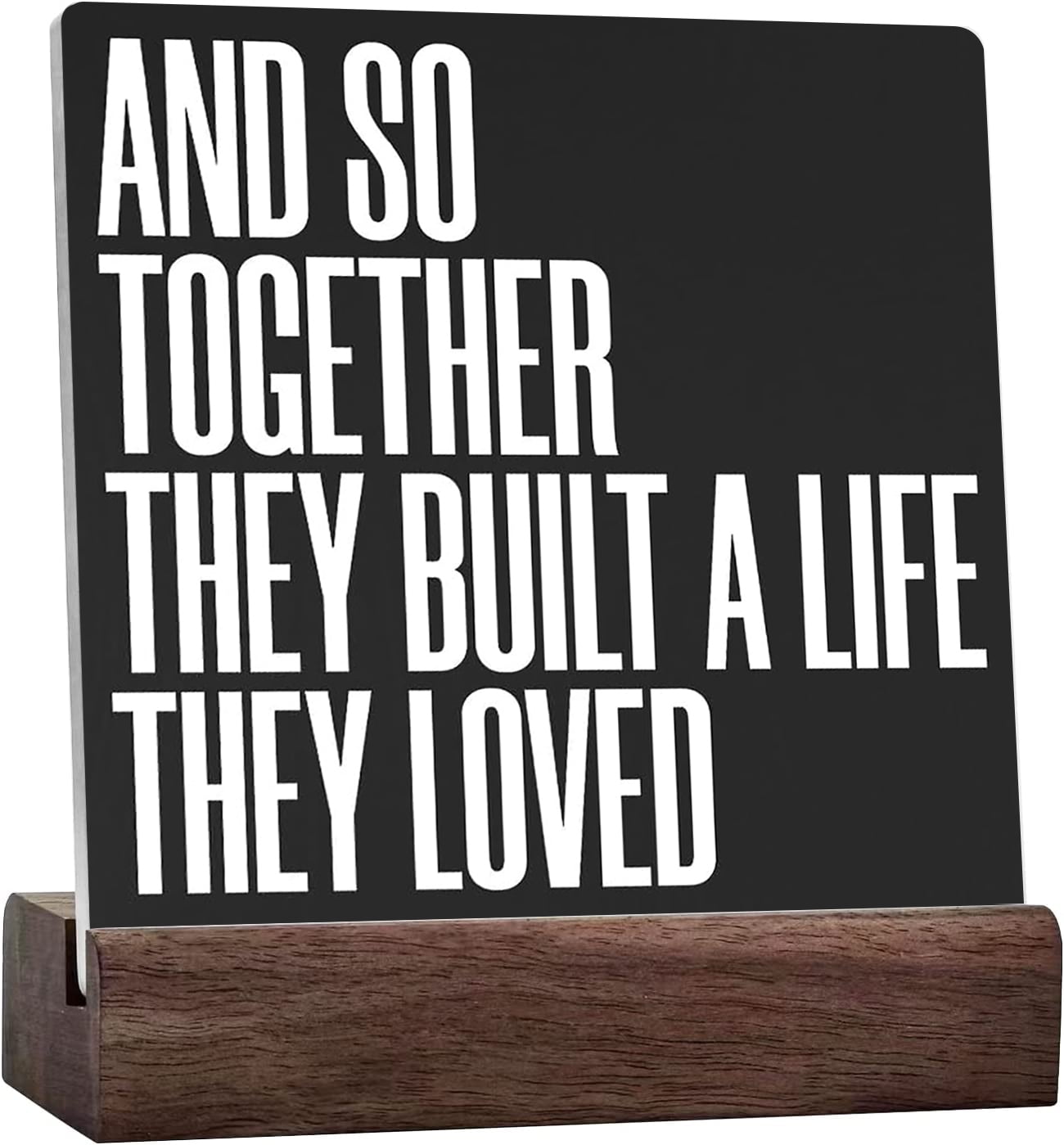 Inspirational Ceramic Table Sign Plaque And So Together They Built A ...