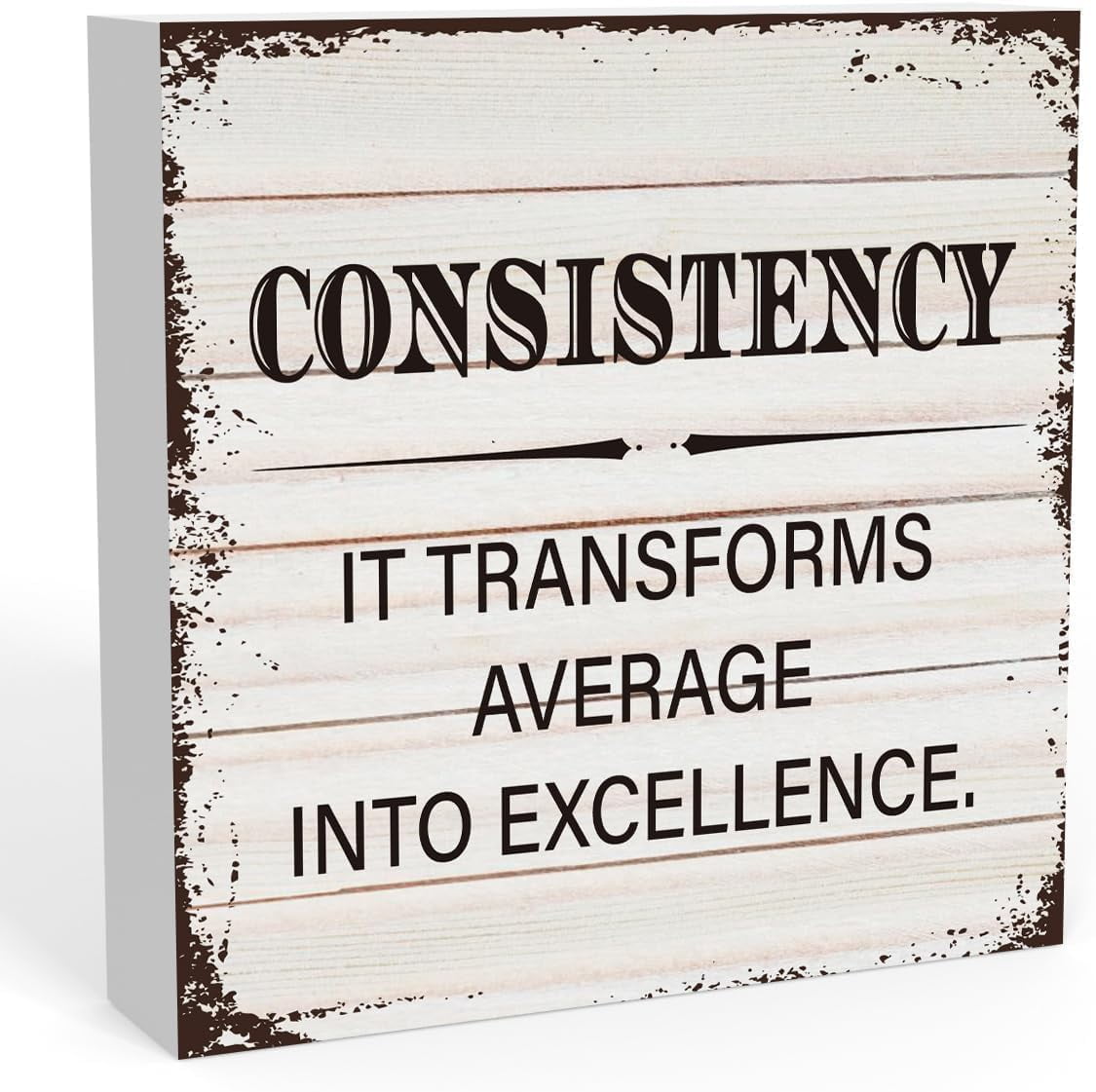 Inspirational Consistency It Transforms Average into Excellence Wood ...