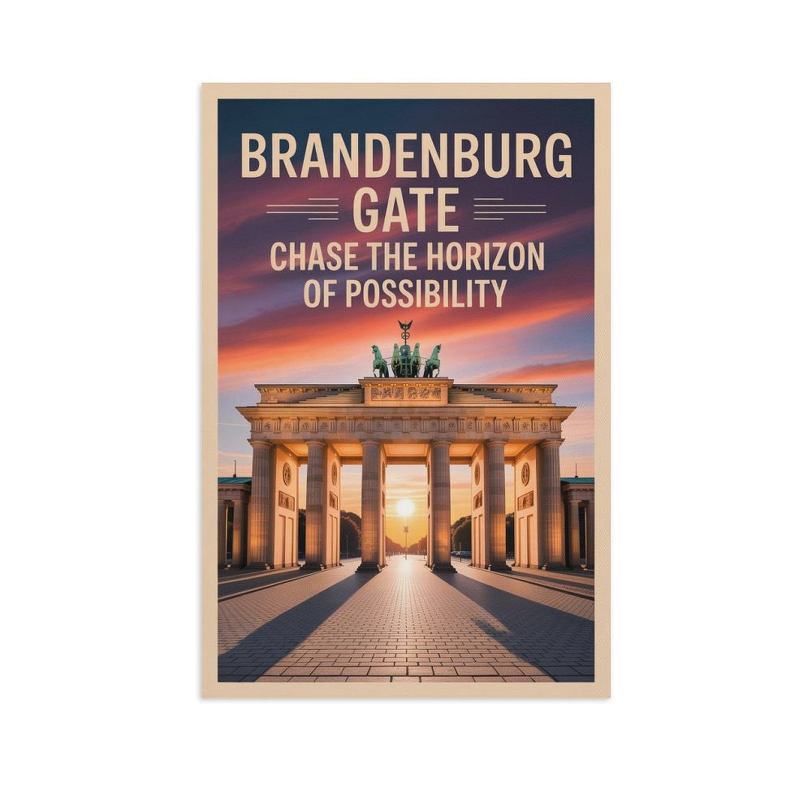 Inspirational Décor Brandenburg Gate Motivational Poster Chase The ...