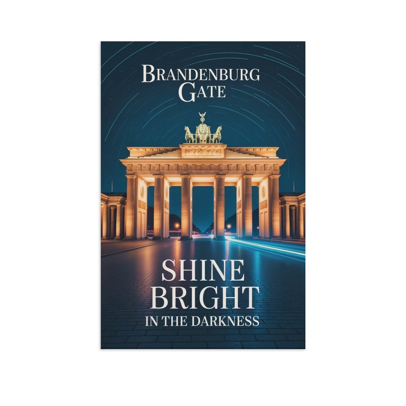 Inspirational Décor Brandenburg Gate Motivational Poster Shine Bright ...