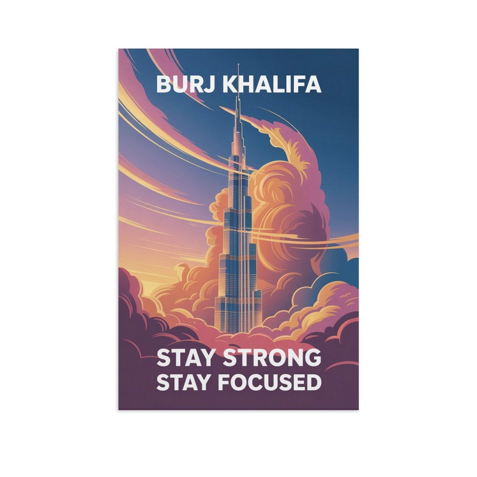 Inspirational Décor Burj Khalifa Motivational Poster Stay Strong Stay ...