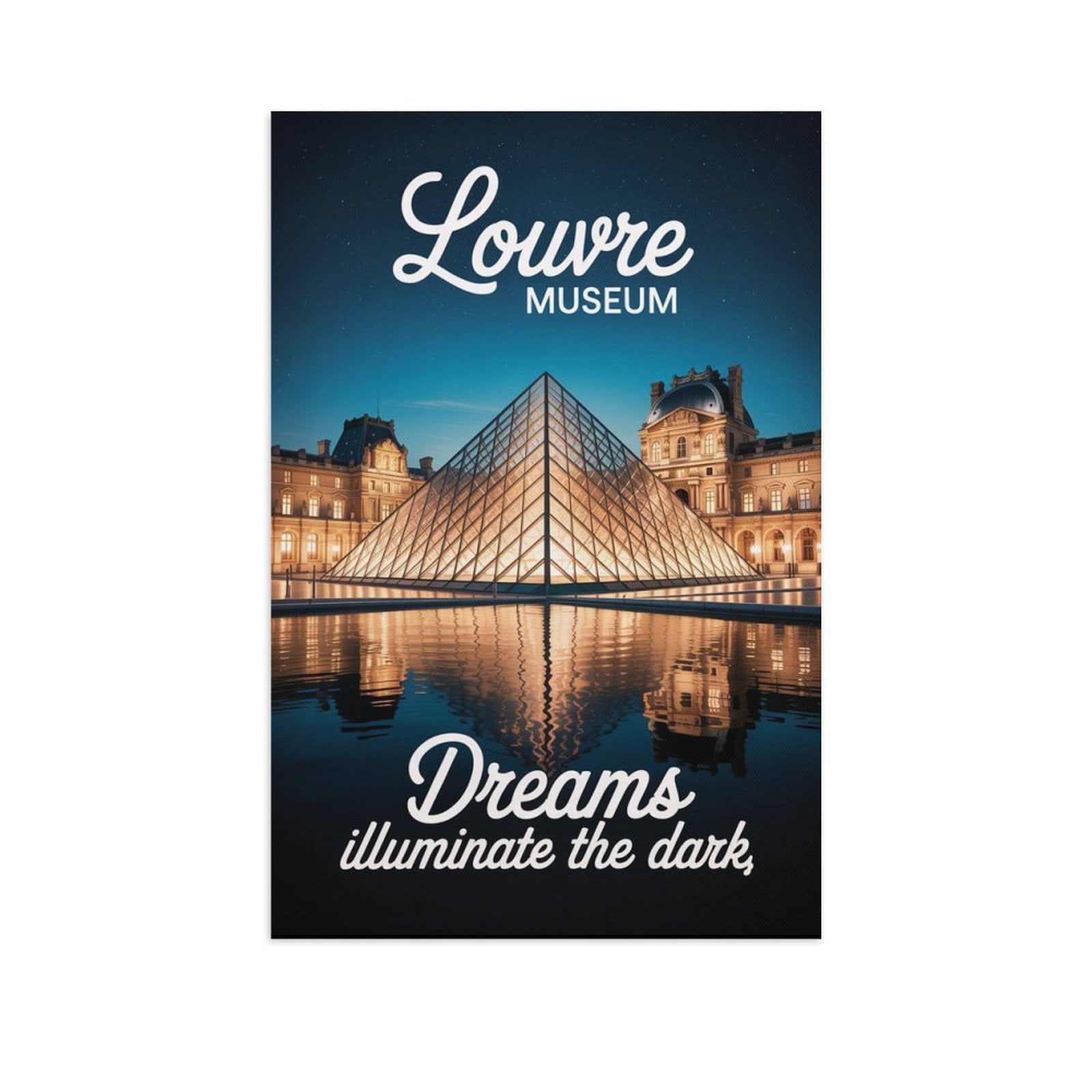 Inspirational Décor Louvre Museum Motivational Poster Dreams Illuminate ...