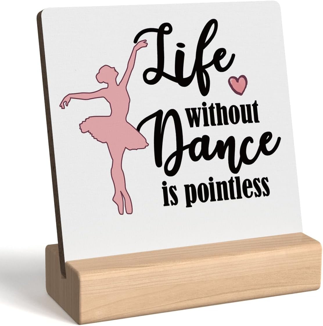 Inspirational Dance Wooden Sign Dance Gifts Dancer Ballet Recital Gifts ...