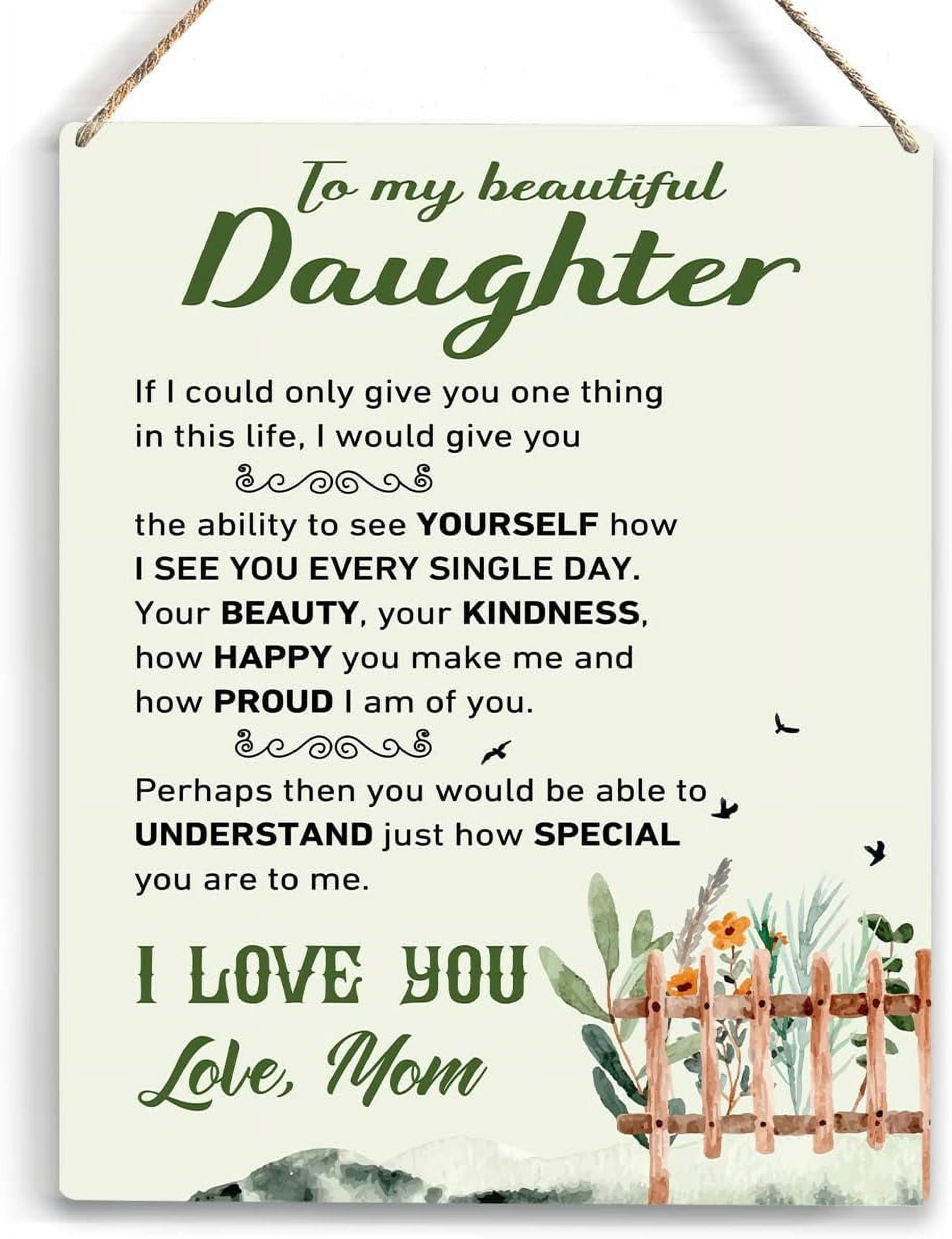 Inspirational Daughter Gift from Mom Beauty Kindness Happy Proud Wooden ...
