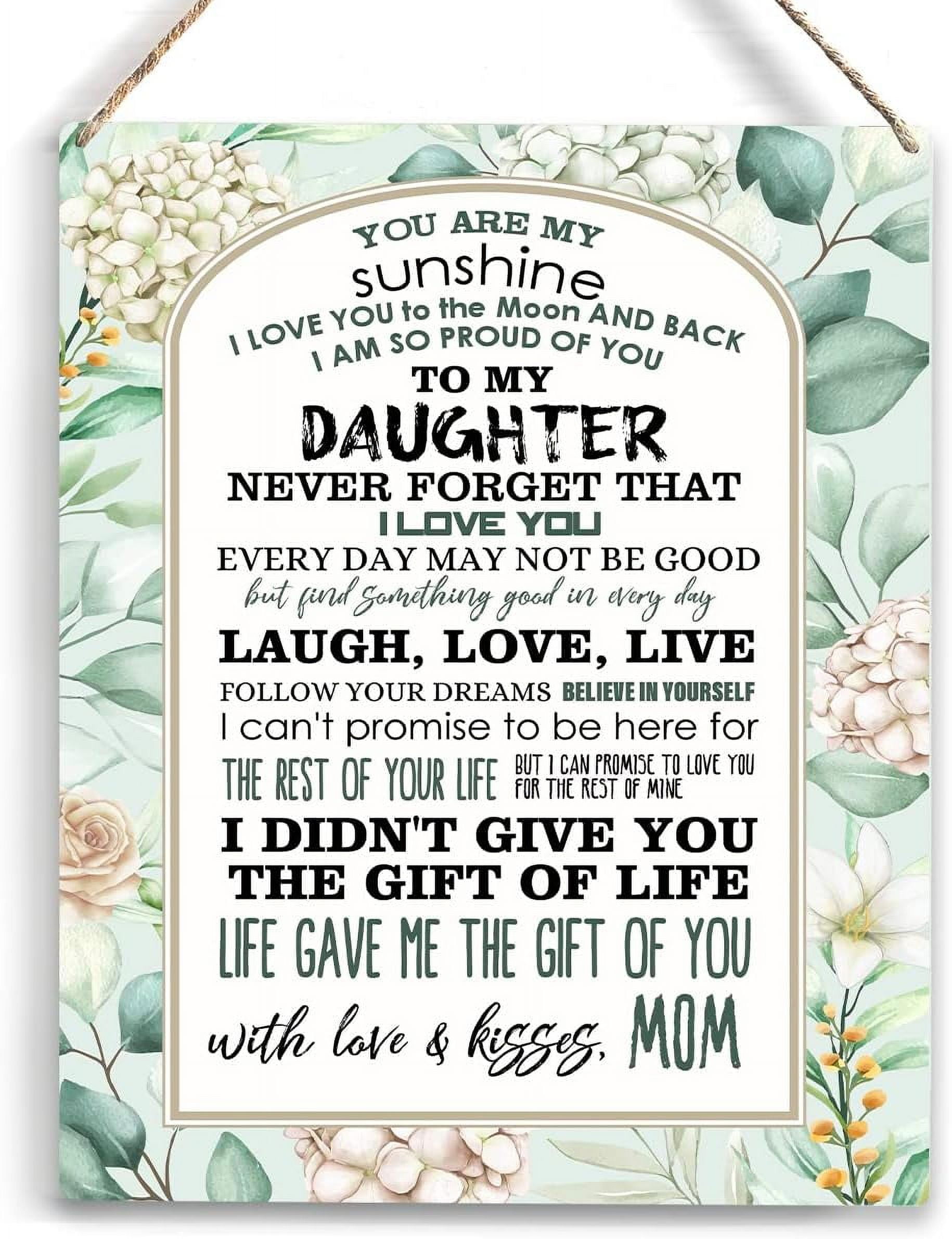 Inspirational Daughter Gift from Mom Life Gave Me The Gift of You ...