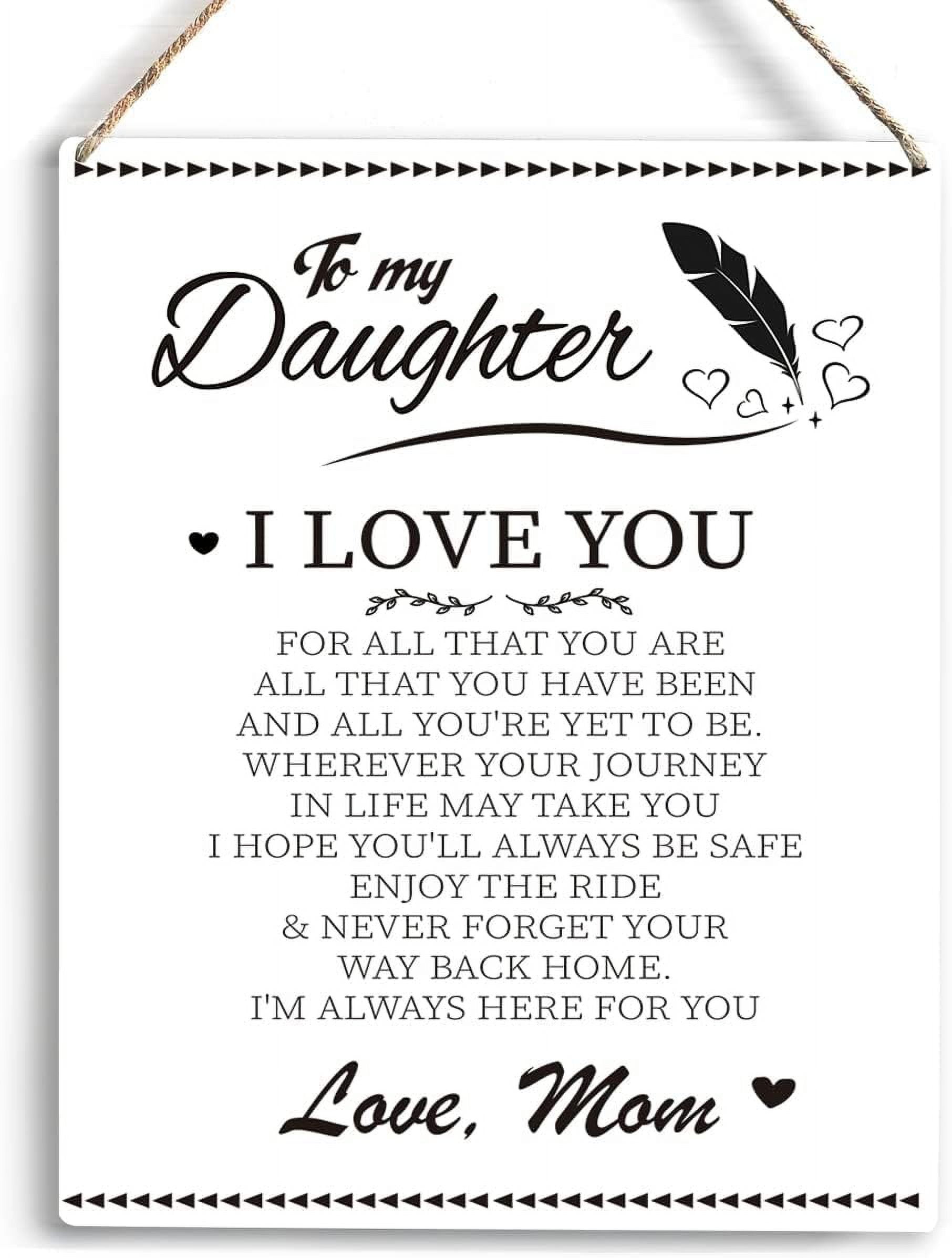 Inspirational Daughter Gift from Mom To My Daughter Wooden Hanging Sign ...