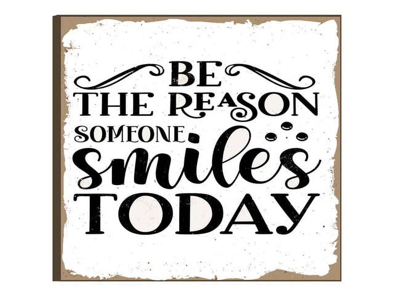 Inspirational Desk Sign Wall Hanging Be the Reason Someone Smiles today ...
