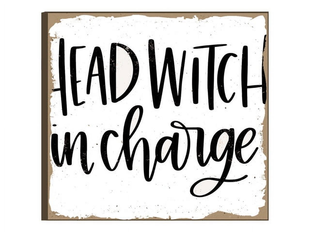 Inspirational Desk Sign Wall Hanging Head Witch In Charge - Retro ...