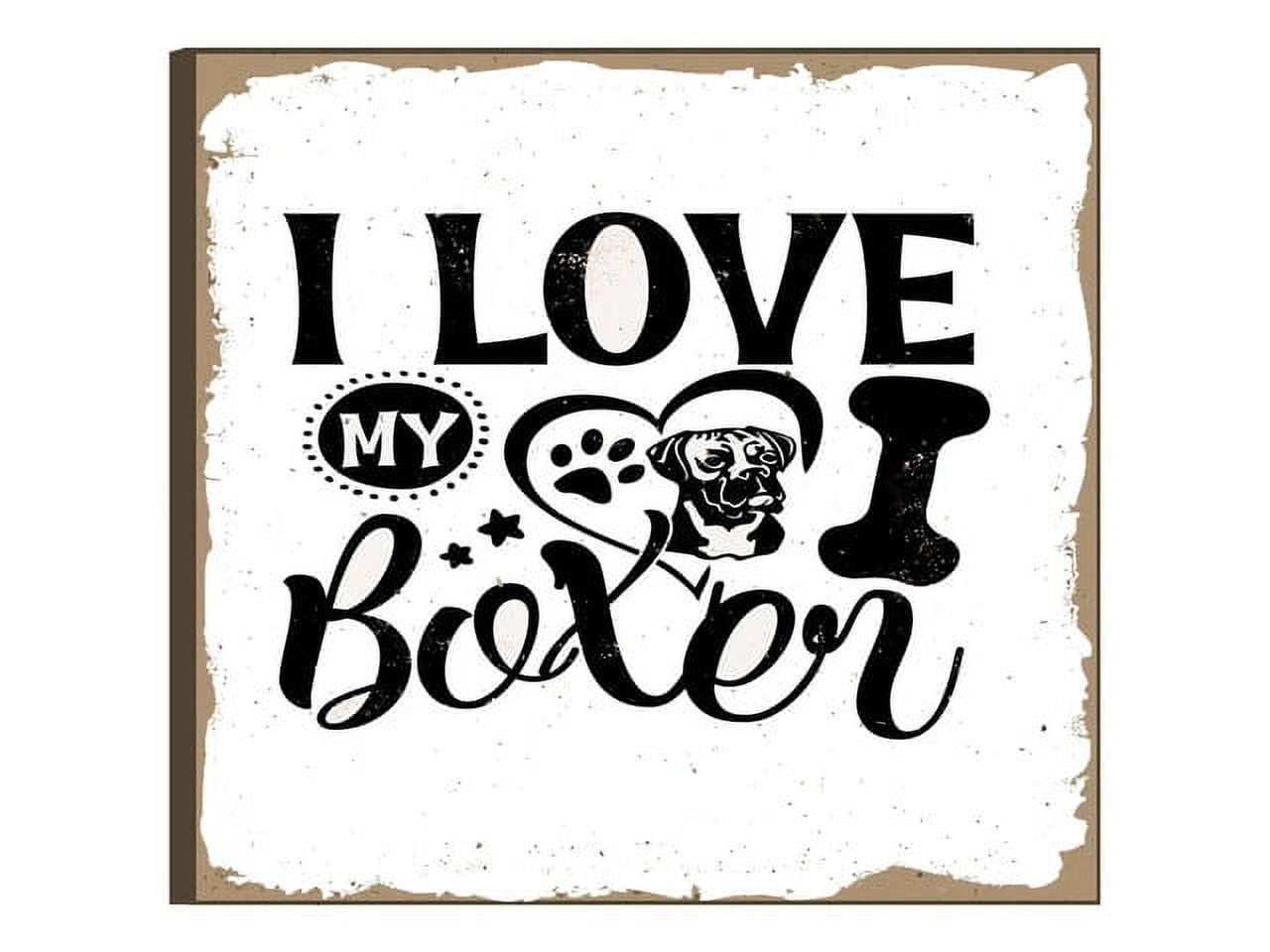 Inspirational Desk Sign Wall Hanging I Love My Boxer - Retro ...