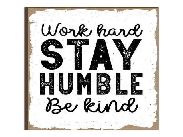 Inspirational Desk Sign Wall Hanging Work Hard Stay Humble Be Kind ...