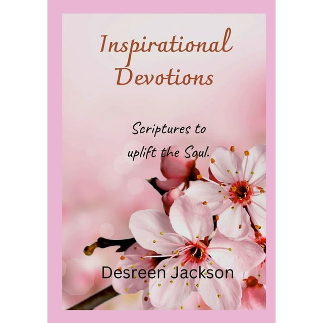 Inspirational Devotions: Scriptures to uplift the Soul., (Paperback) - Walmart.com