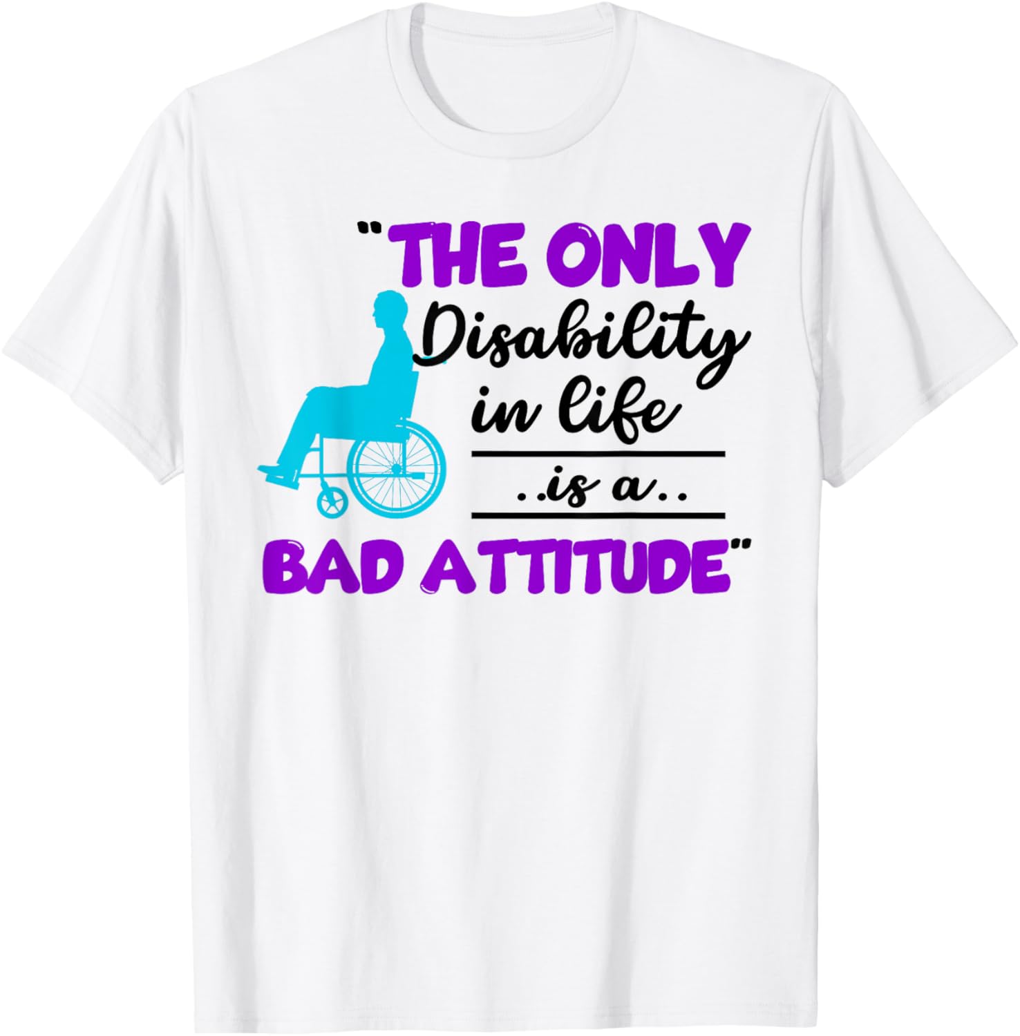 Inspirational Disability Attitude Wheelchair Disabled T-Shirt men and ...