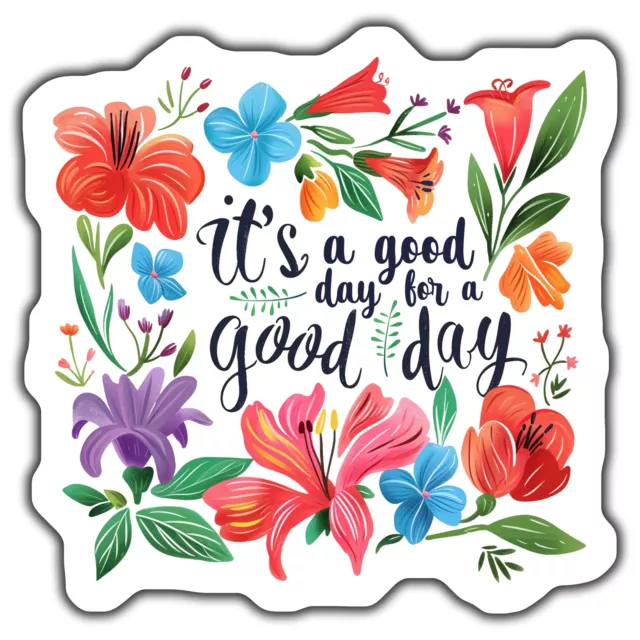 Inspirational Flower Sticker, Good Day Motivational Sticker, Positive ...