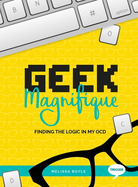 Inspirational: Geek Magnifique: Finding the Logic in My Ocd (Paperback ...