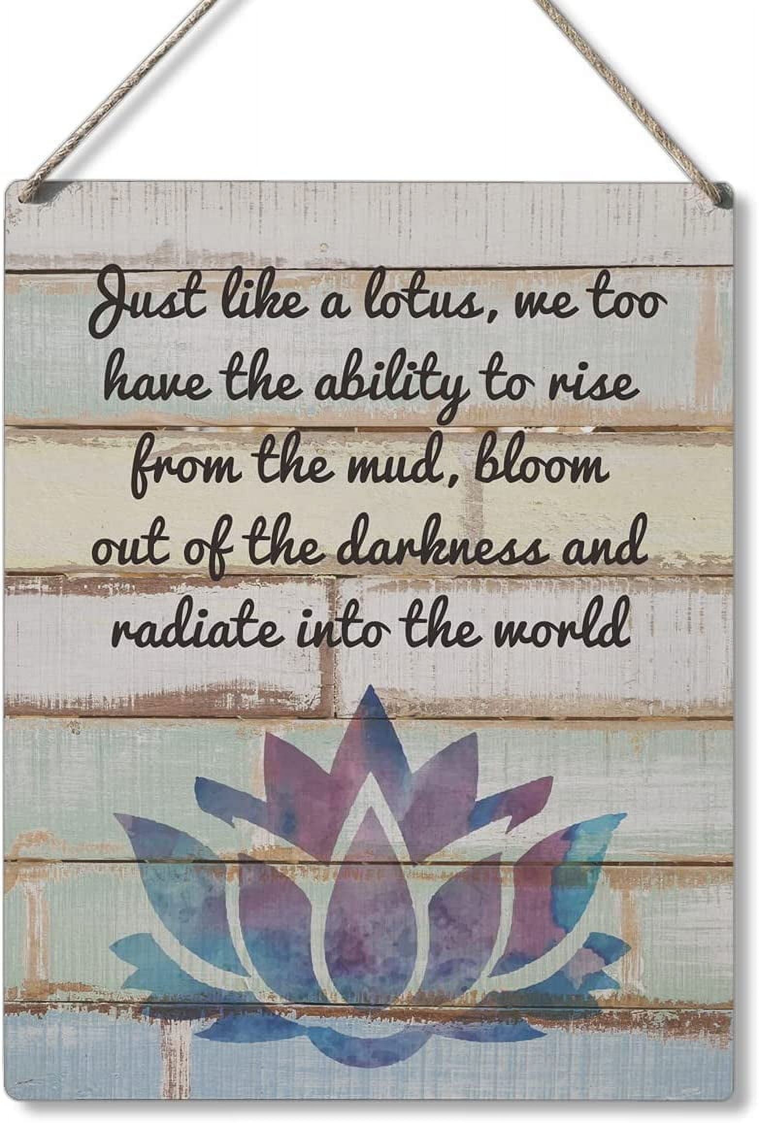 Inspirational Gift Signs Just Like a Lotus We Too Have the Ability to ...