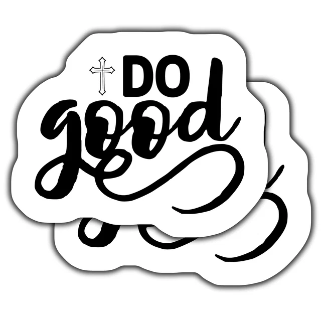 Inspirational Do Good Quote Sticker, Christian Motivational Stickers, 2 ...