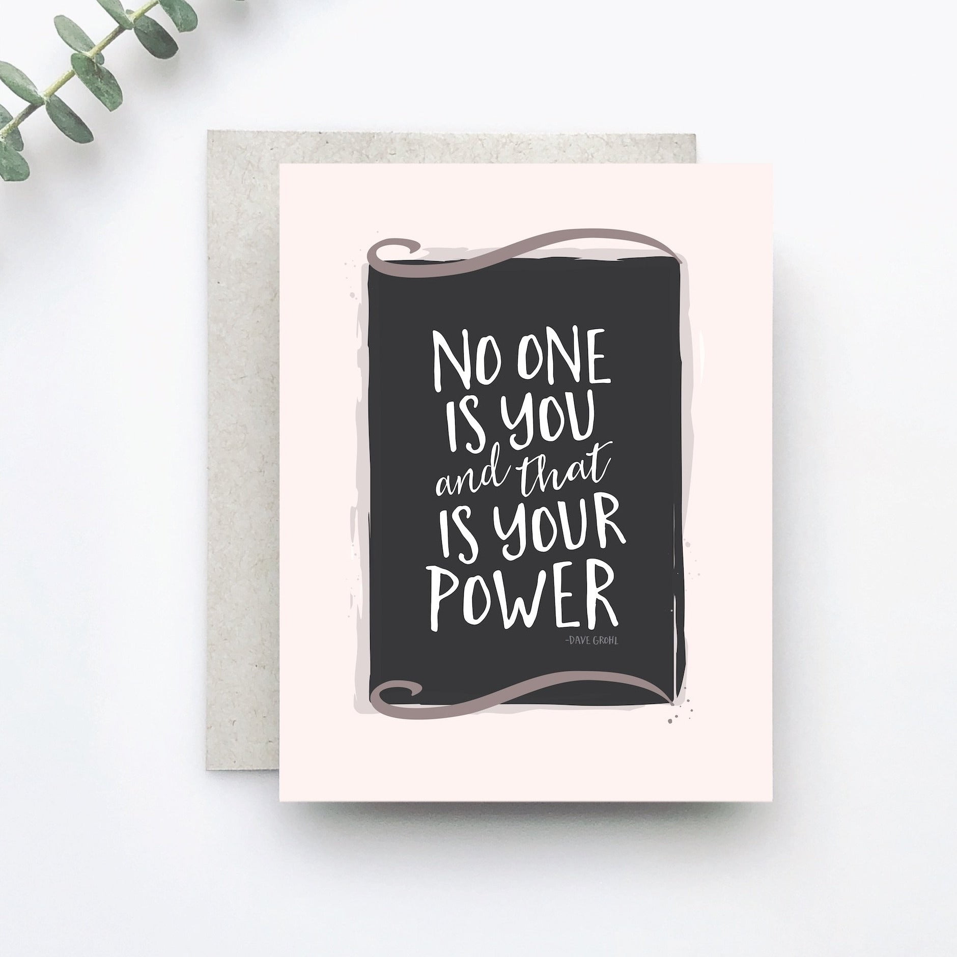 Inspirational Greeting Card - “No One is You and That is Your Power ...