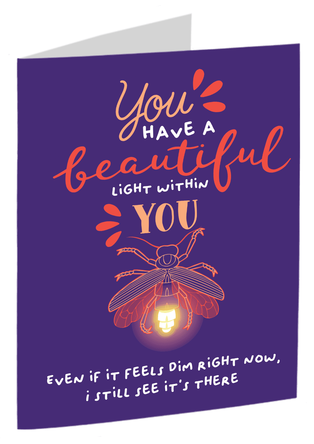 Inspirational Greeting Card - "You Have a Beautiful Light Within You ...