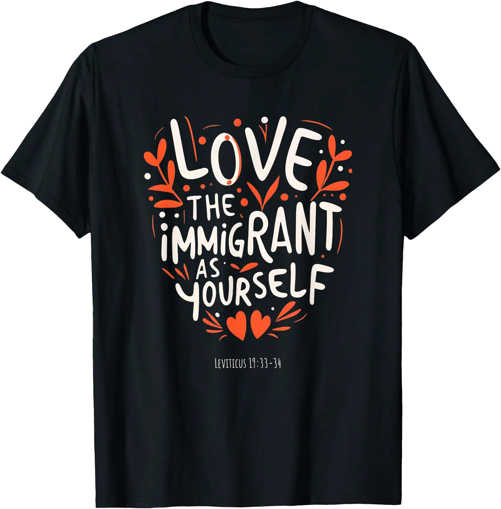 Inspirational Heart Design T-Shirt for Immigrant Support and Christian ...