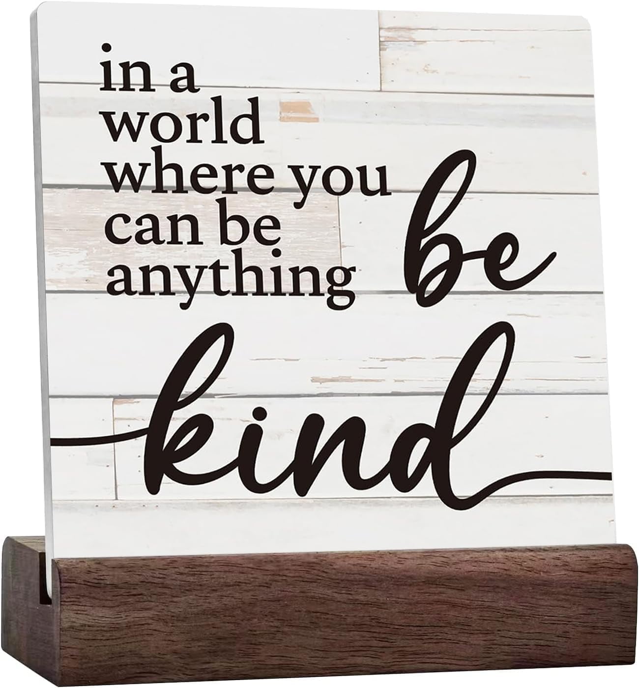 Inspirational In A World Where You Can Be Anything Sign, Home Office ...