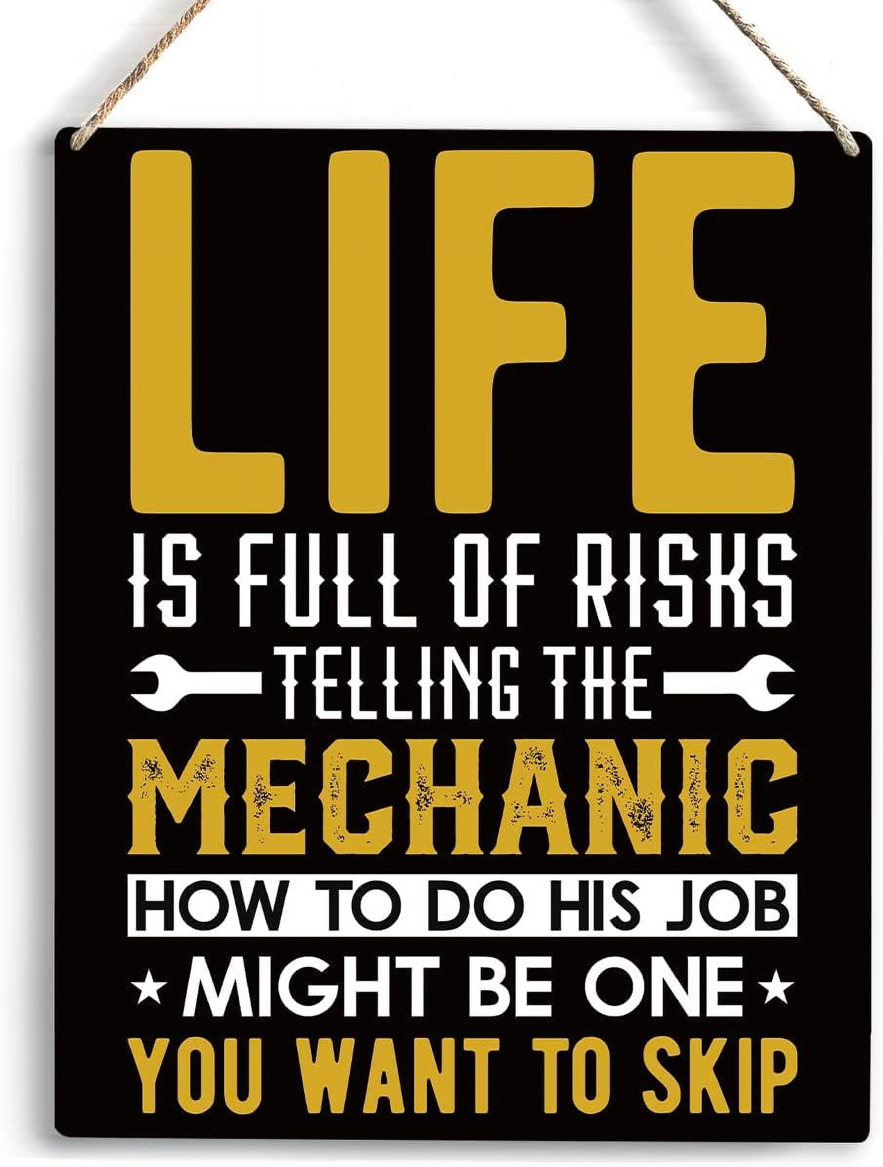 Inspirational Life is Full of Risks Telling the Mechanic Wood Sign ...