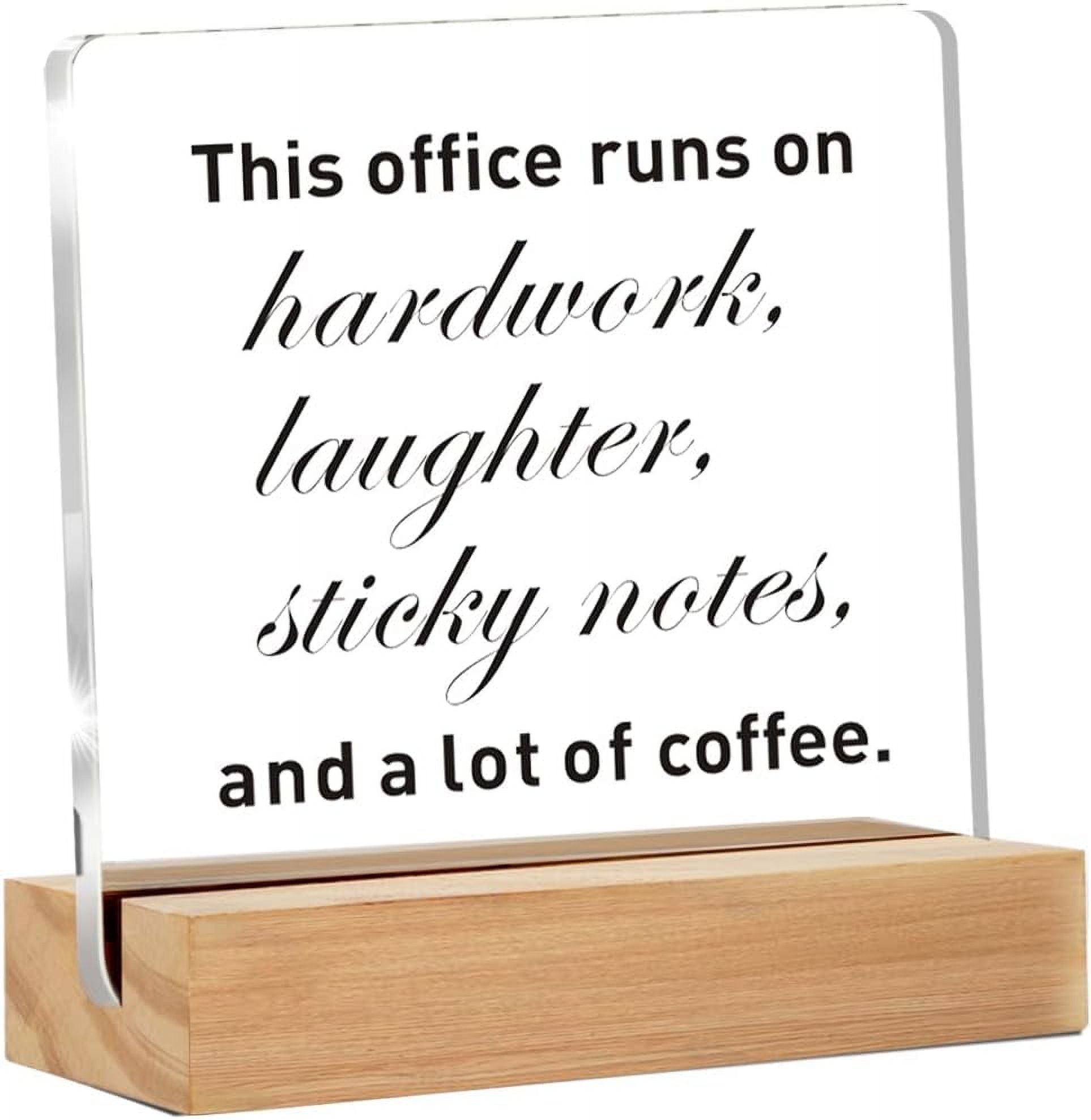 Inspirational Office Decor,This Office Runs On Hardwork Office Desk ...