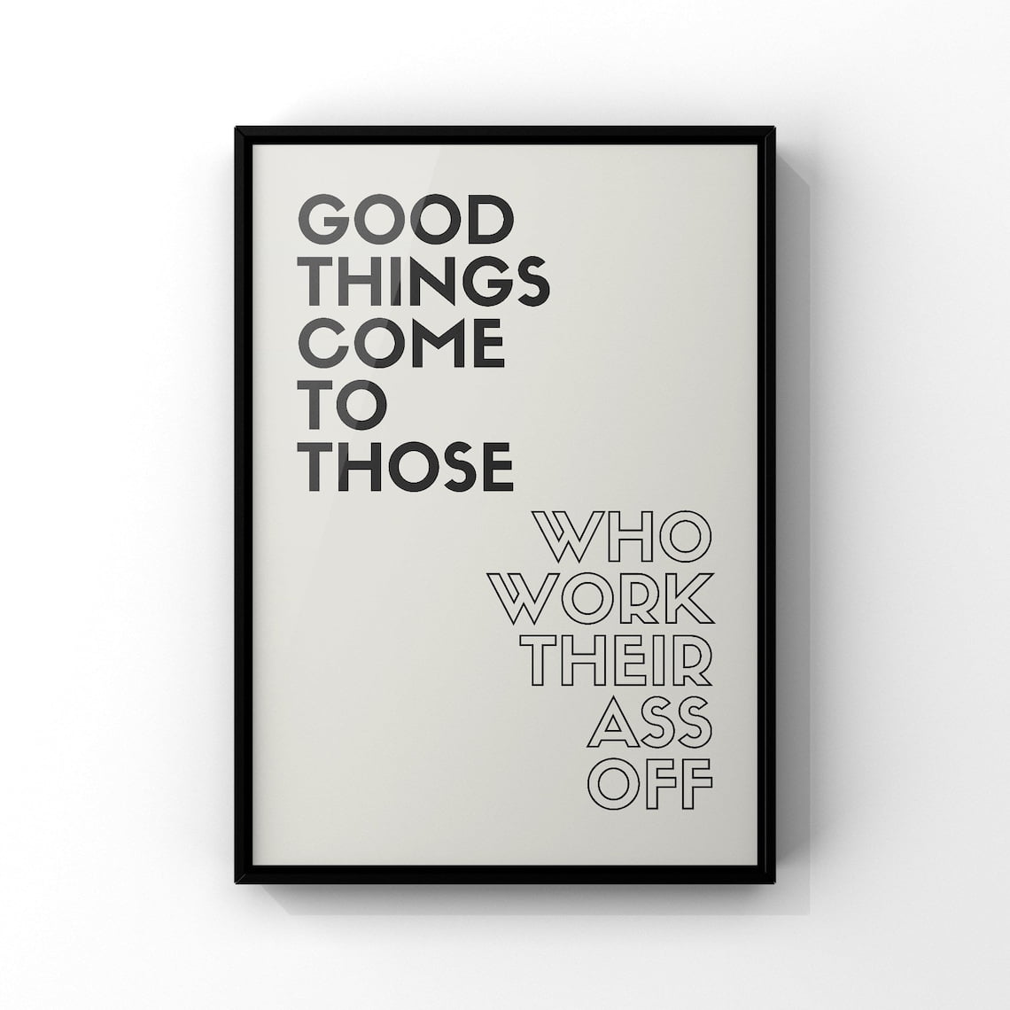 Inspirational Office Poster Good Things Come To Those Who Work, 24x36 ...