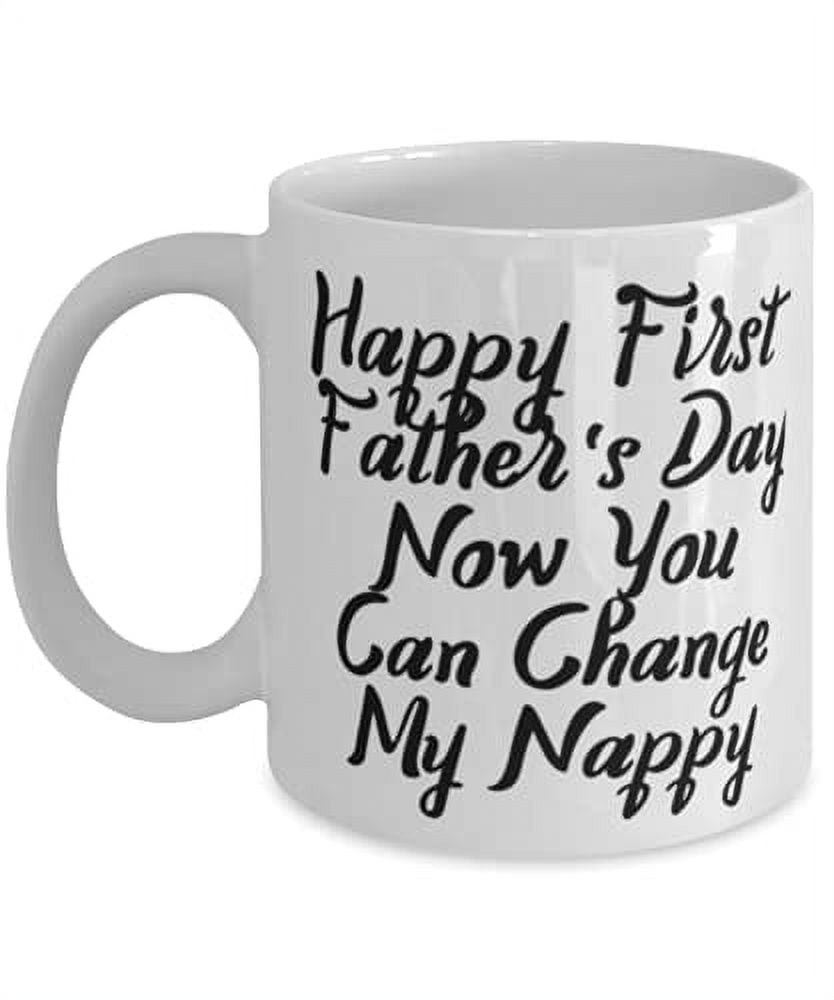 Inspirational Papa 15oz Mug, Happy First Father's Day Now You Can ...