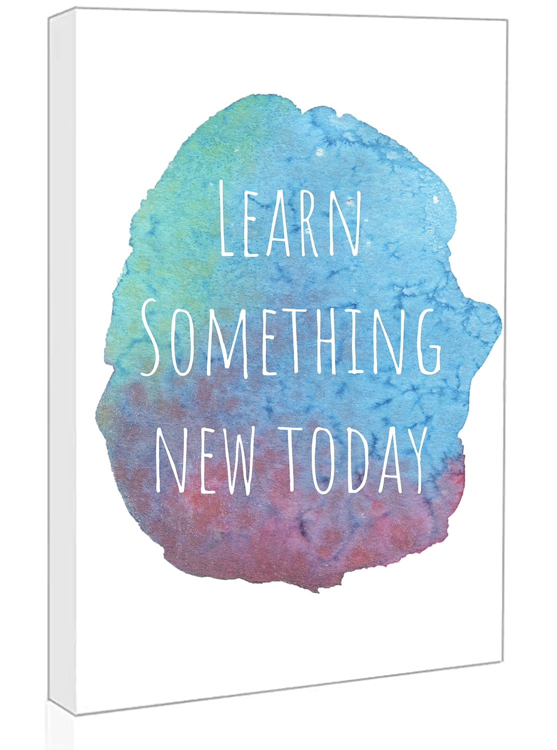 Inspirational Positive Quotes Wall Decor - Learn something new today ...