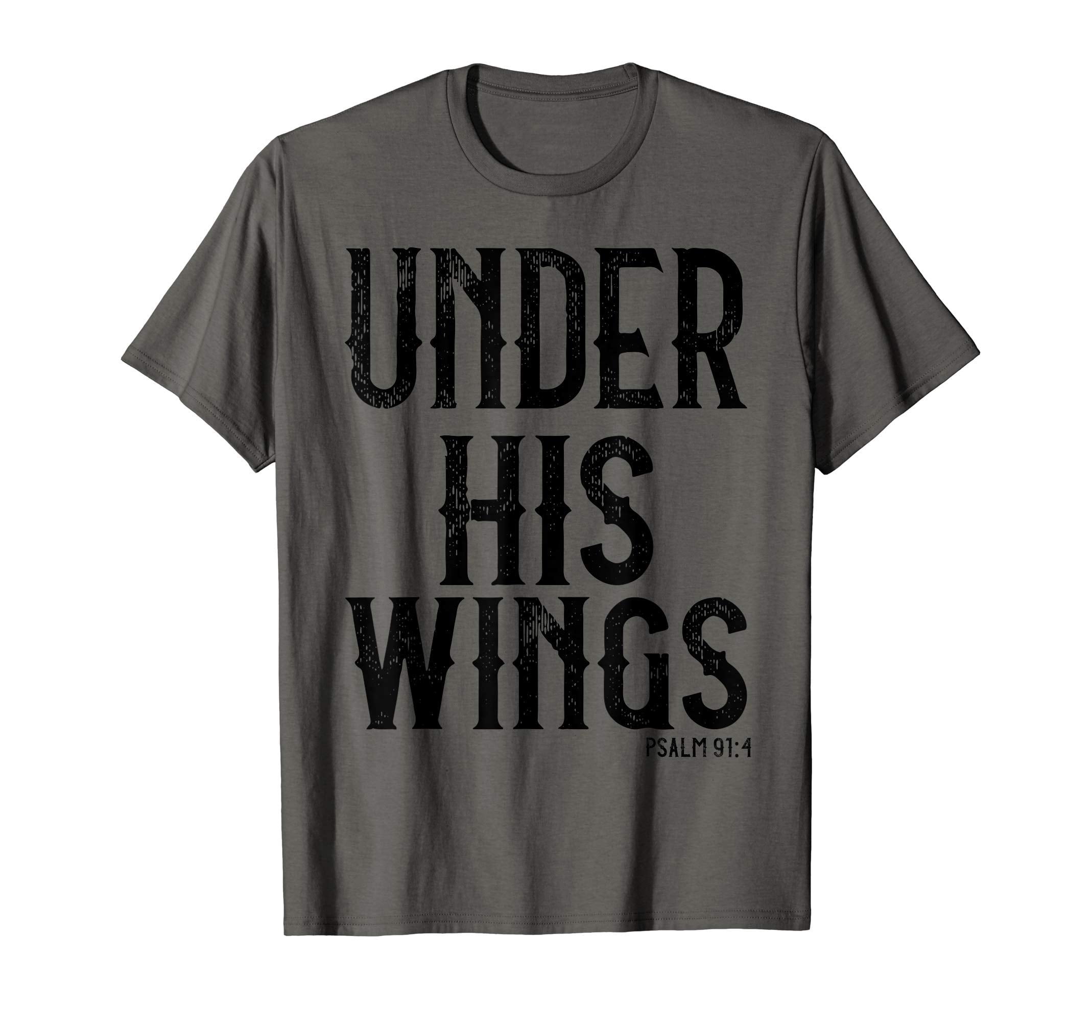 Inspirational Psalm 91:4 He Shall Cover Thee Under His Wings T-Shirt ...