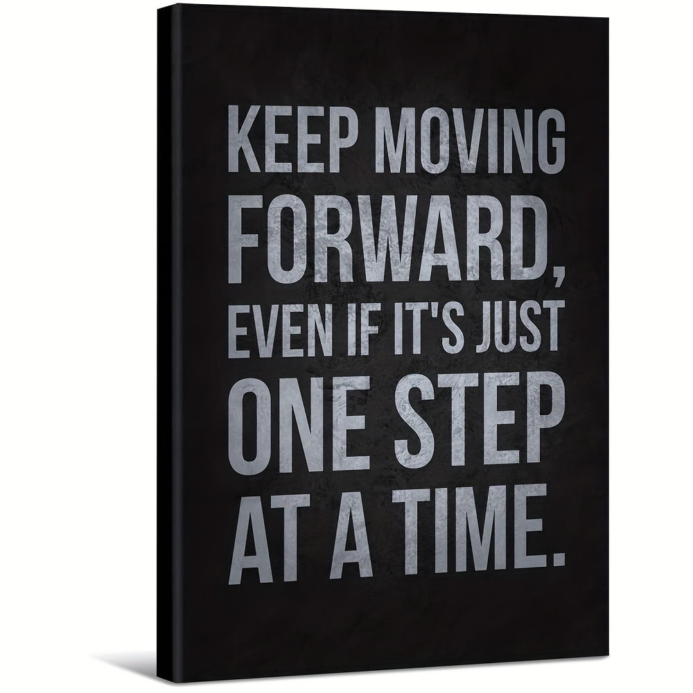 Inspirational Quote About Moving Forward One Step At A Time Large ...