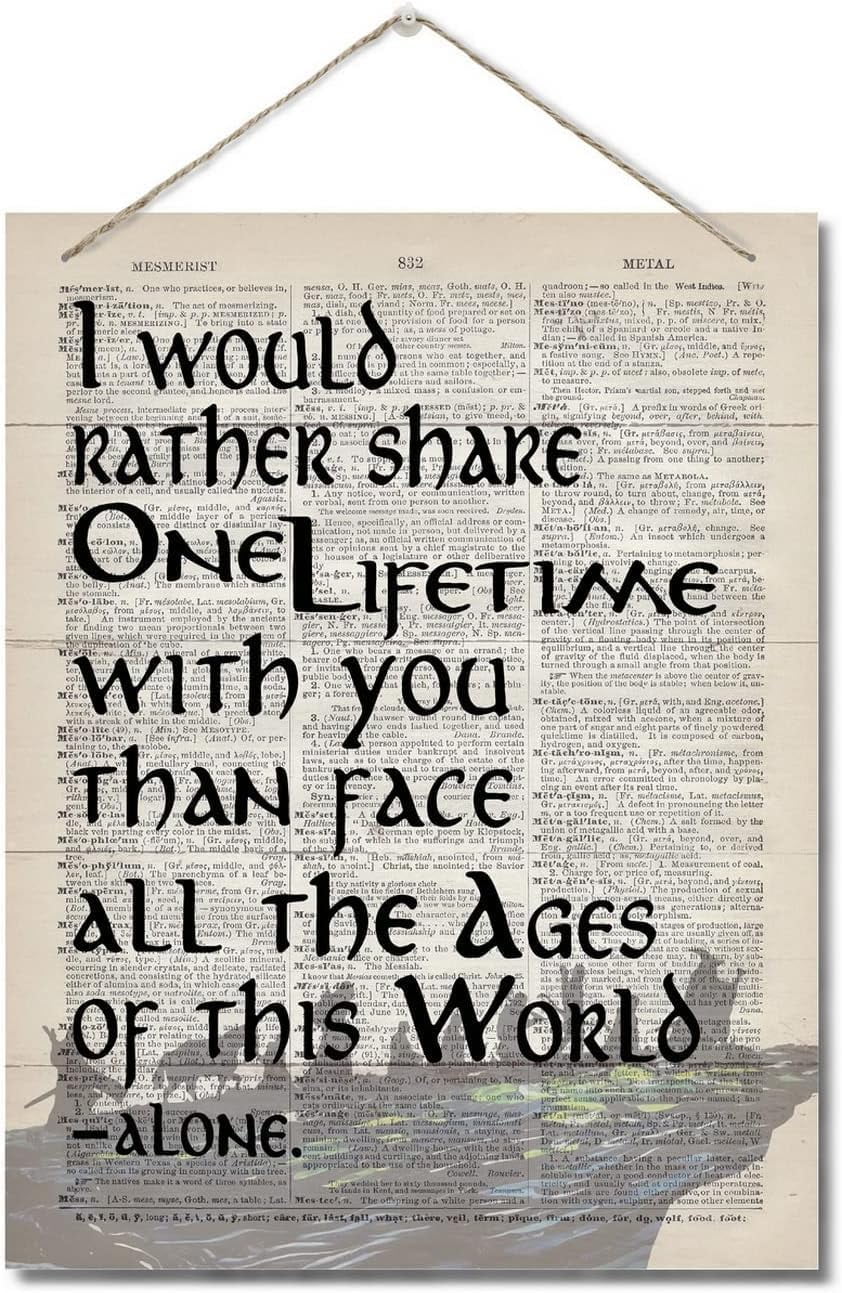 Inspirational Quote Decor Sign, I Would Rather Share One Lifetime ...