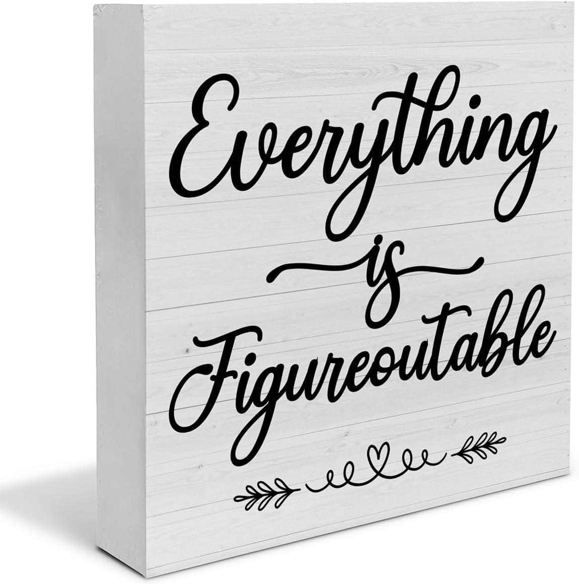 Inspirational Quote Everything is Figureoutable Wooden Box Sign ...