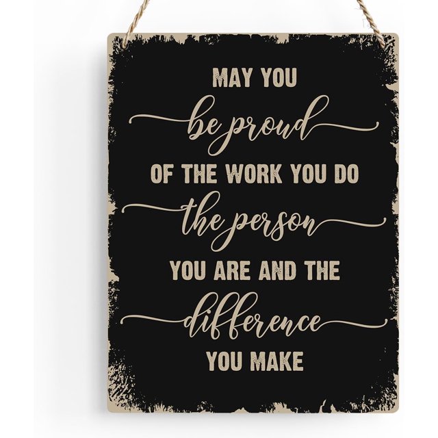 Inspirational Quote May You Be Proud of The Work You Do The Person You ...