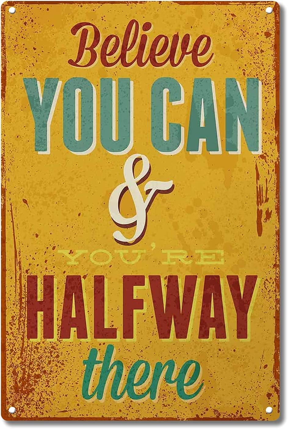 Inspirational Quote Metal Tin Sign Believe You Can You are Halfway ...