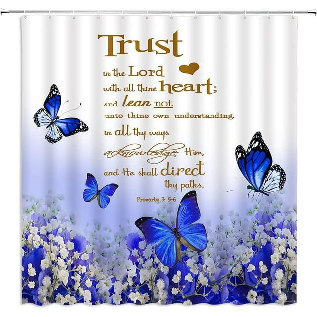 Inspirational Quote Shower Curtain Blue Flower Butterfly Trust In The