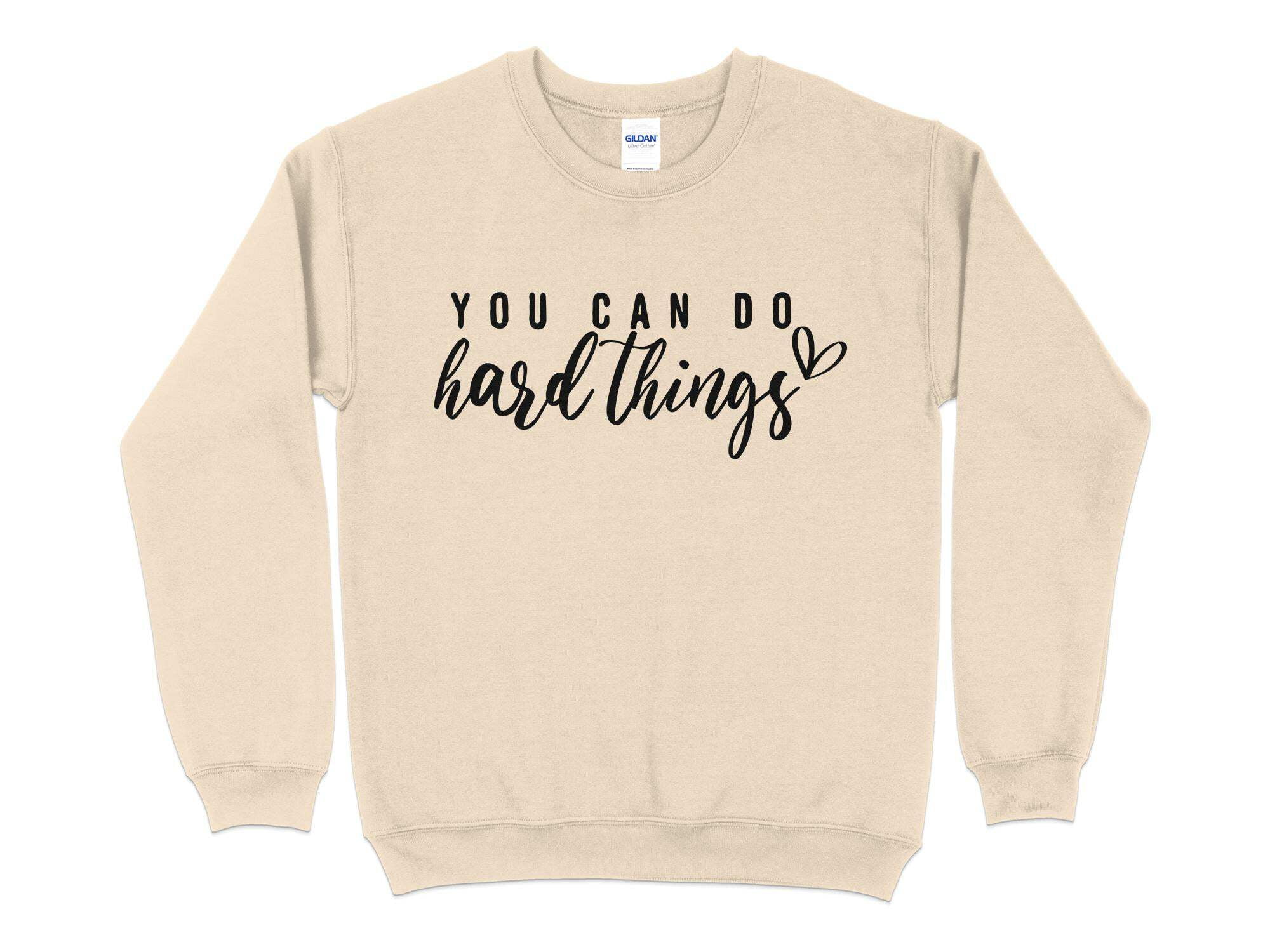Inspirational Quote Sweatshirt, You Can Do Hard Things, Motivational ...