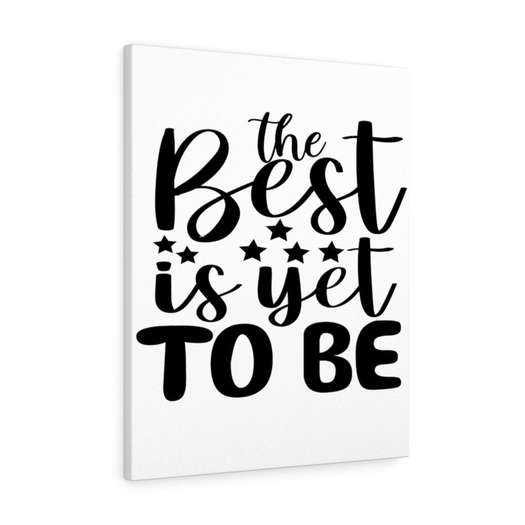 Inspirational Quote The Best Is Yet To Be Wall Art Motivation Wall ...