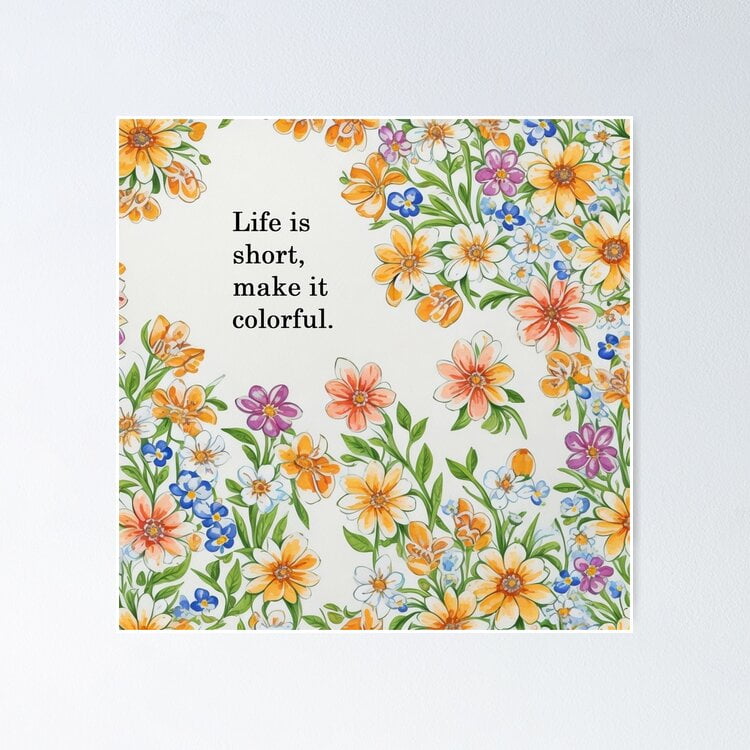 Inspirational Quote, Watercolor Art, Nature, Flowers Poster- Unframed ...