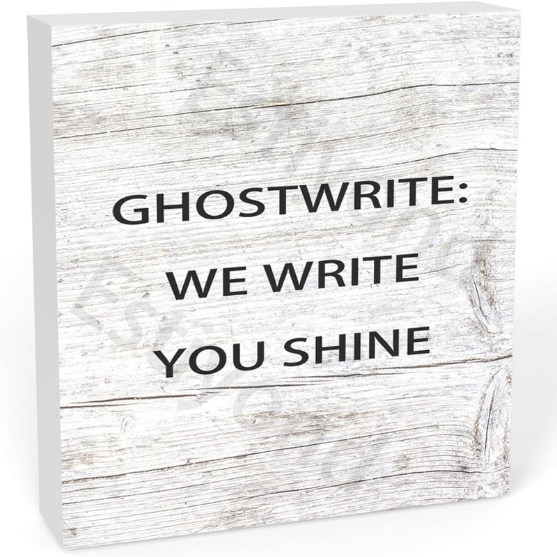 Inspirational Quote Wooden Box Sign Decorative Ghostwriter We Write You ...