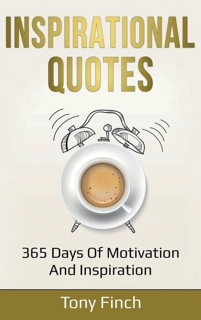 Inspirational Quotes: 365 days of motivation and inspiration (Hardcover ...
