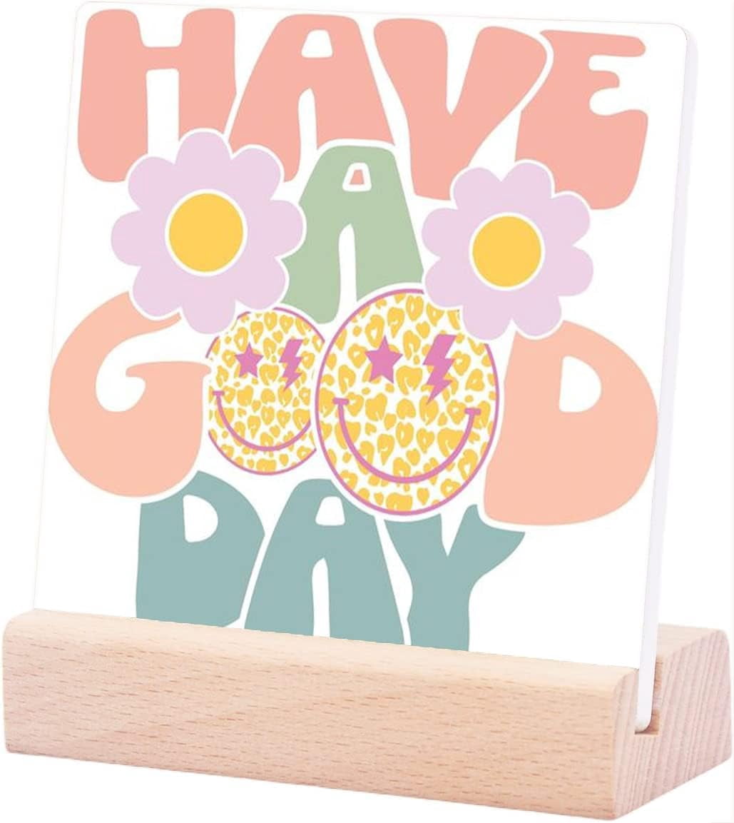 Inspirational Quotes Desk Decor Gifts for Friends - Have a Good Day ...