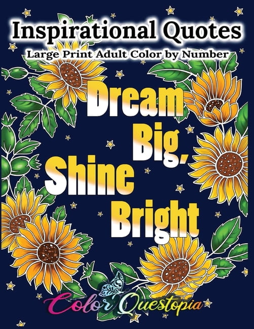 Inspirational Quotes Large Print Adult Color by Number - Dream Big ...