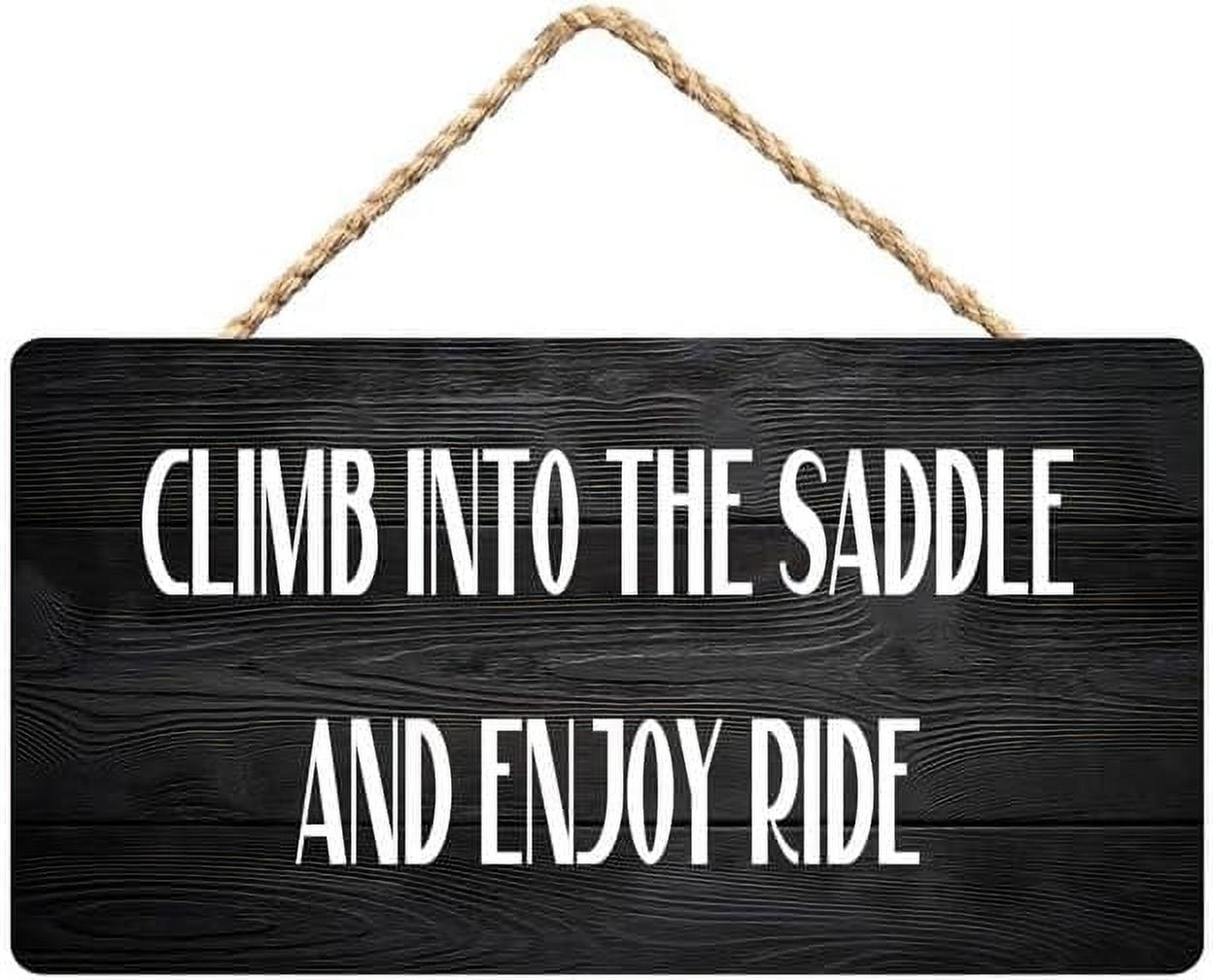Inspirational Sign - Climb Into The Saddle And Enjoy Ride - Wooden ...