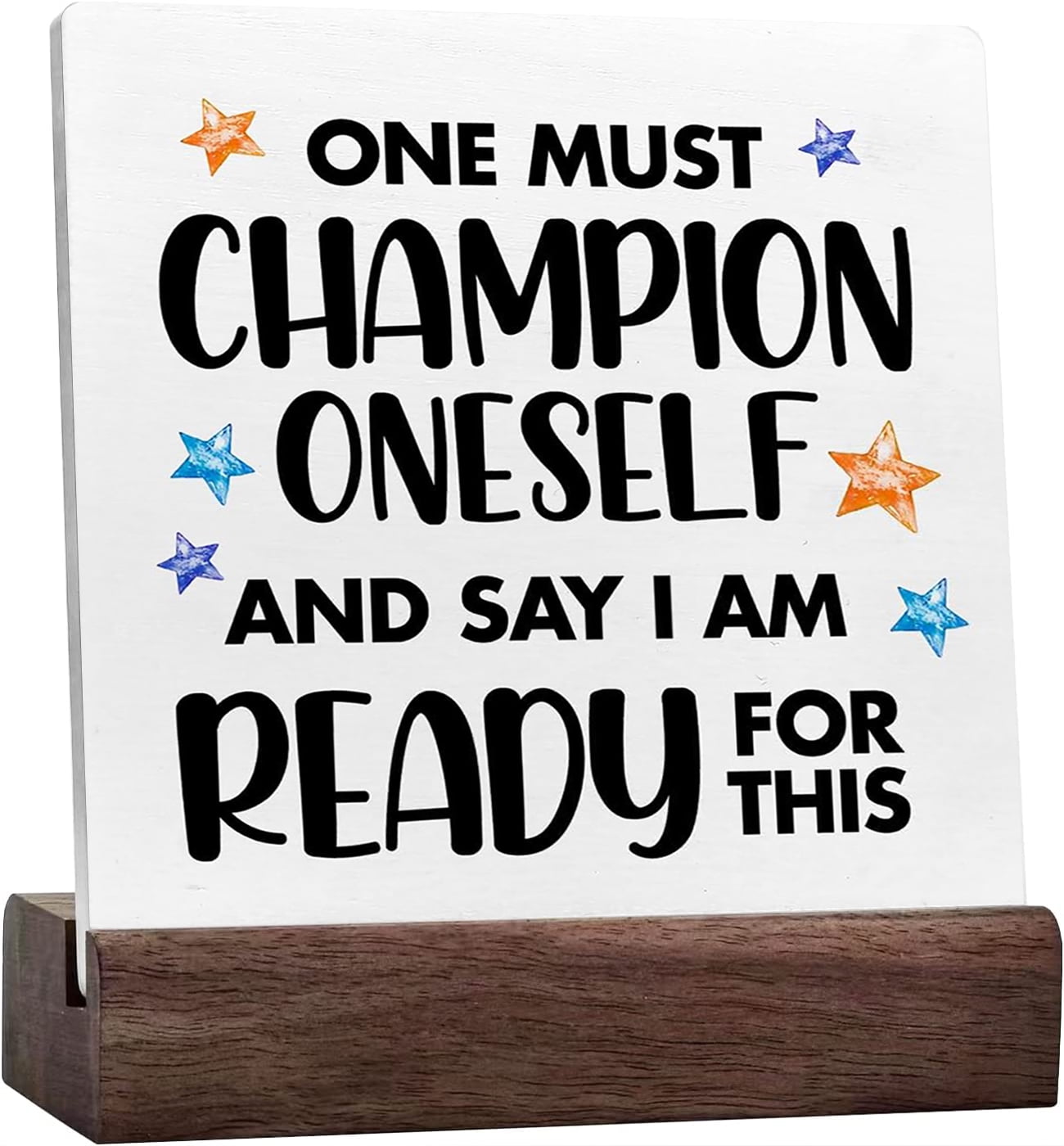 Inspirational Sign One Must Champion Oneself and Say I am Ready for ...