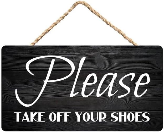 Inspirational Sign - Please Take Off Your Shoes - Wooden Hanging Sign ...