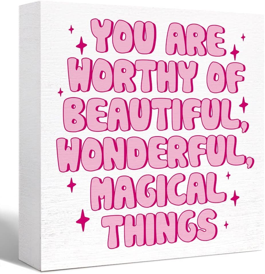 Inspirational Sign You Are Worthy Of Beautiful Wonderful Magical Things ...