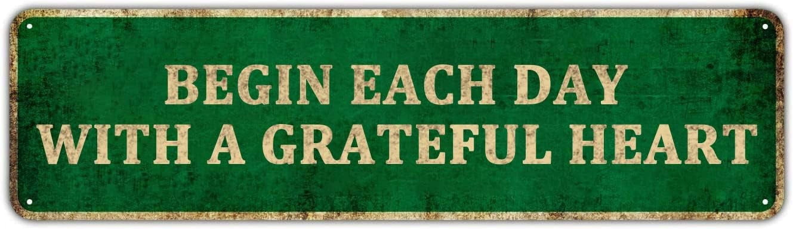 Inspirational Signs, Begin Each Day With a Grateful Heart, 4" x 16" Tin ...
