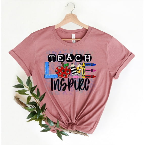 Inspirational Teacher Shirts, Teach Love Inspire Shirt, Back To School ...