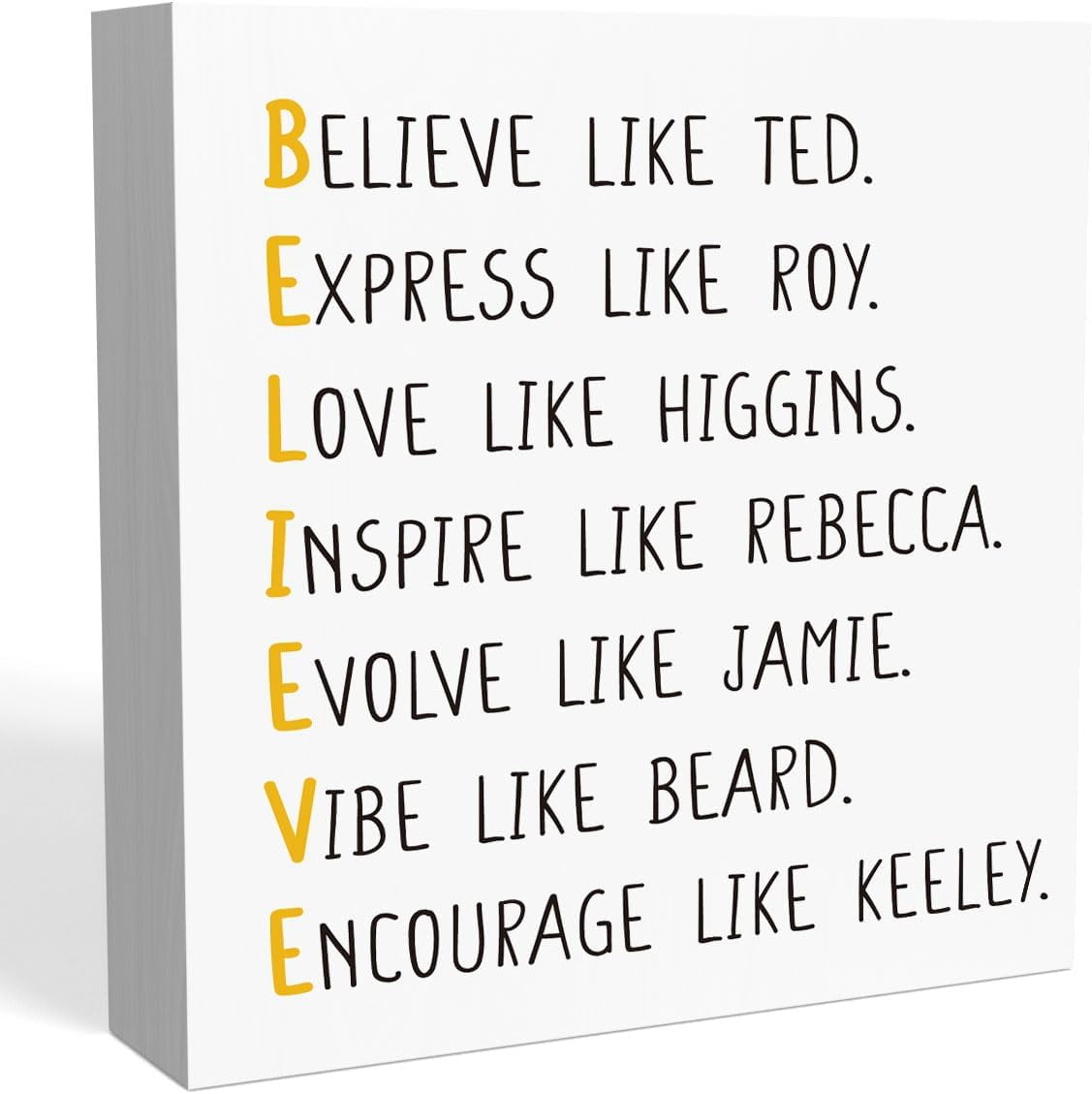 Inspirational Ted Gift Lasso Believe Like Ted Sign - Home Office Desk ...